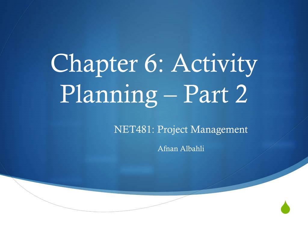 PPT - Chapter 6: Activity Planning – Part 2 PowerPoint Presentation, free download - ID:2856422