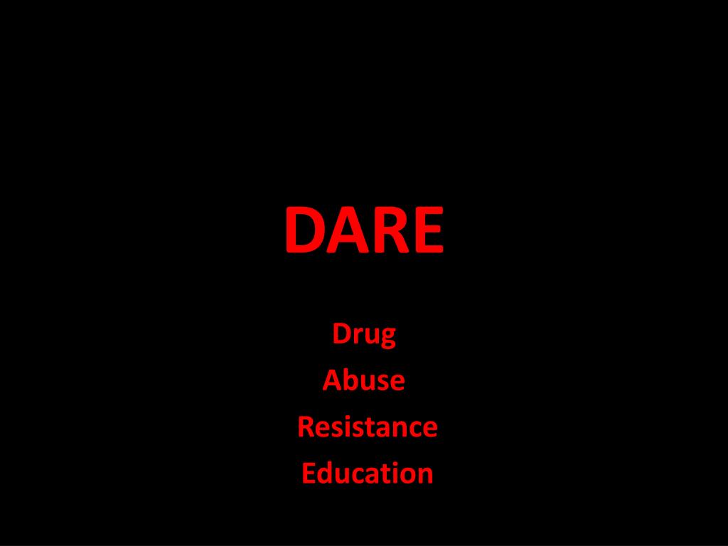 PPT - DARE PowerPoint Presentation, free download - ID:2856567