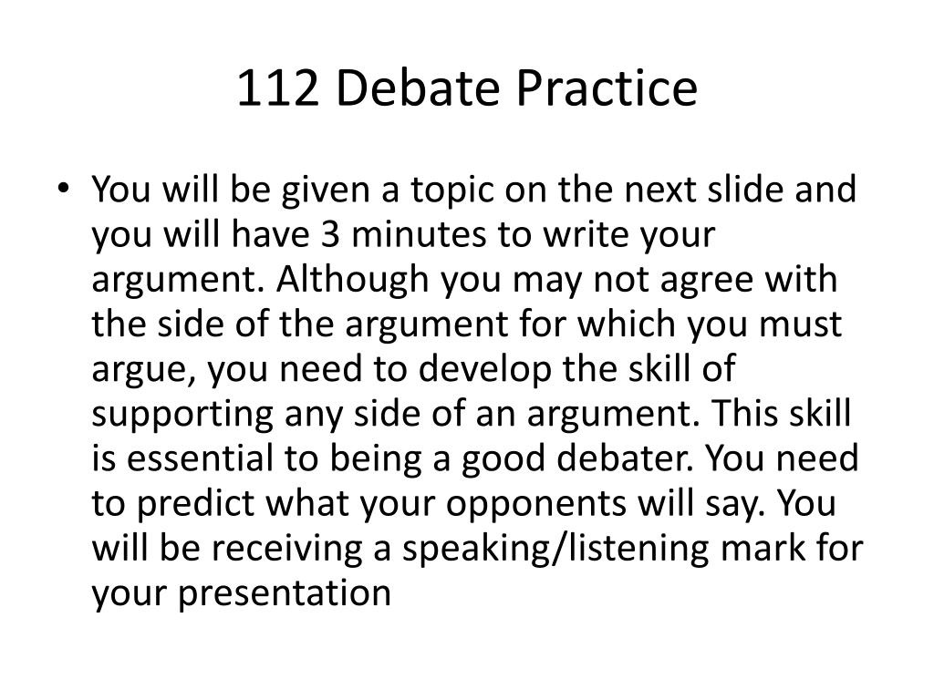 PPT - Debate Practice: Developing Argument Skills PowerPoint ...