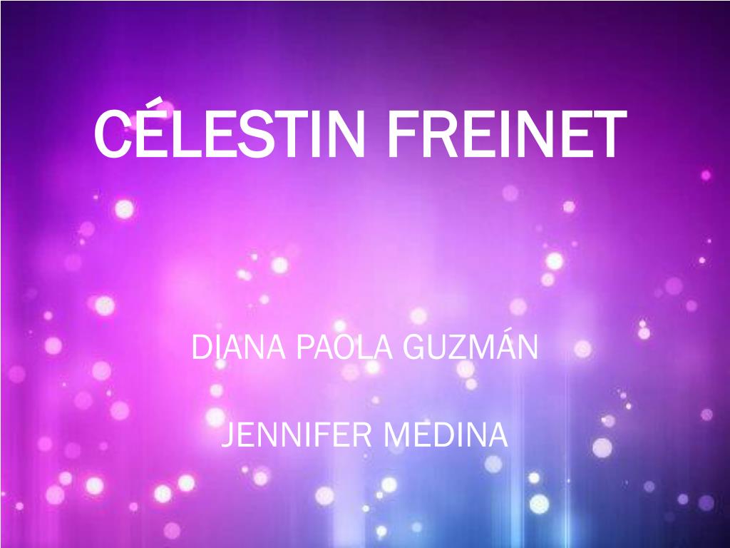 PPT - CÉLESTIN FREINET PowerPoint Presentation, free download - ID:2856976