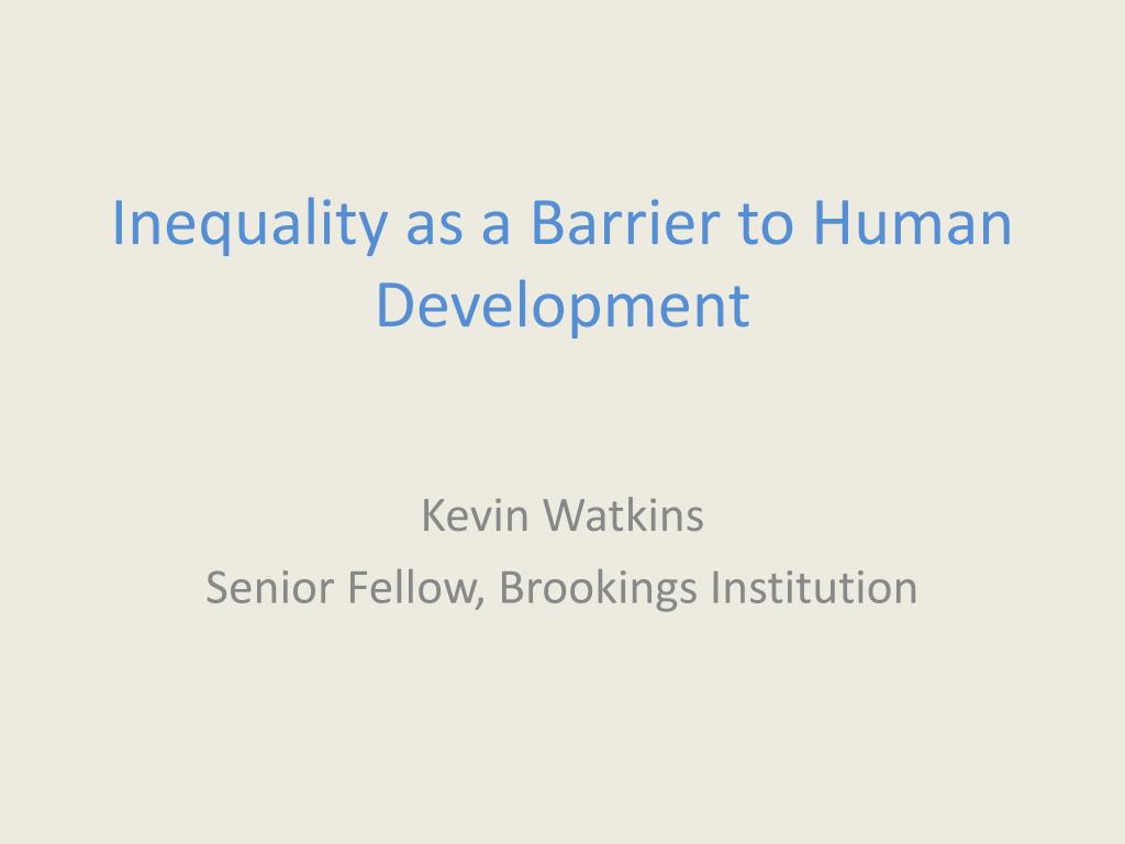 PPT - Inequality as a Barrier to Human Development PowerPoint ...