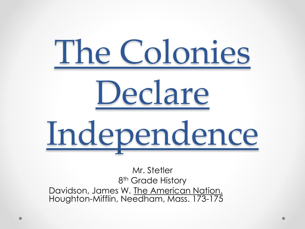 PPT - The Colonies Declare Independence PowerPoint Presentation, free ...