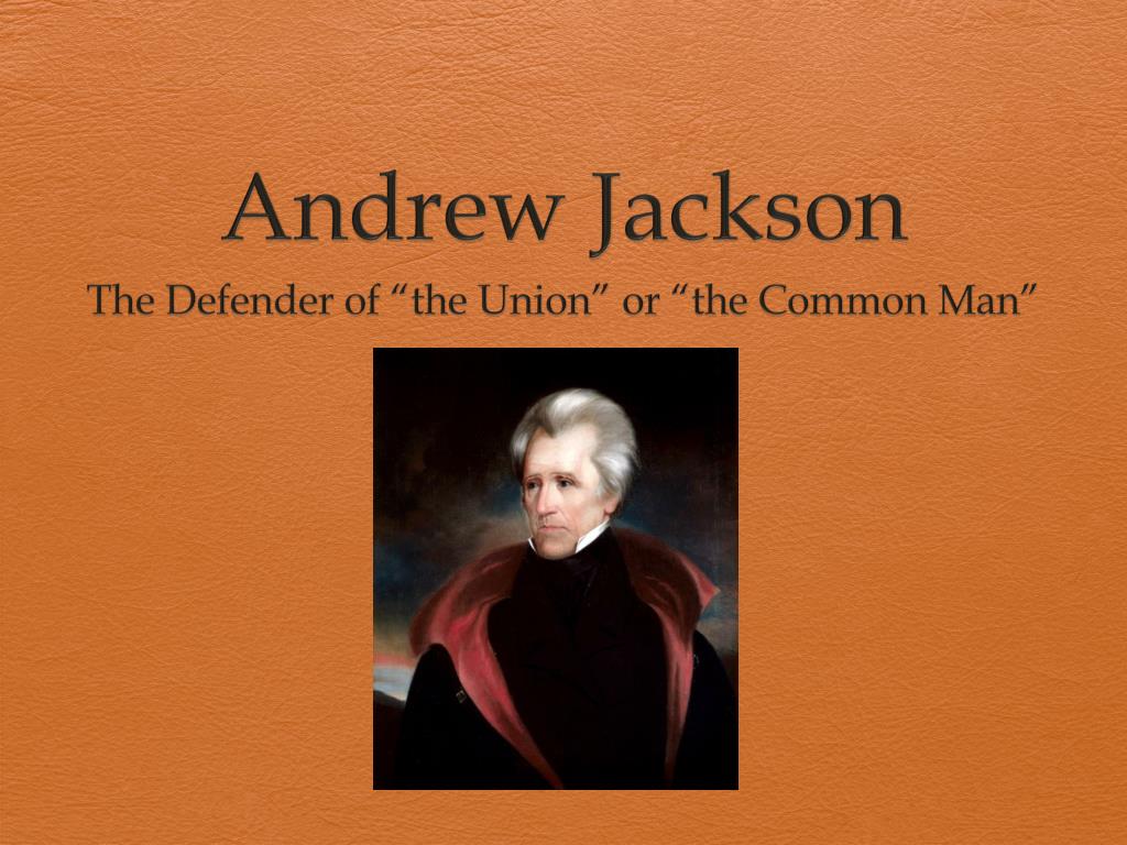 PPT - Andrew Jackson PowerPoint Presentation, free download - ID:2859787