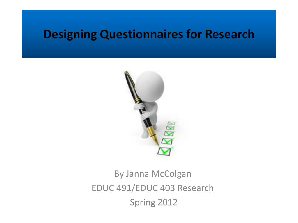 PPT - D esigning Questionnaires for Research PowerPoint Presentation ...