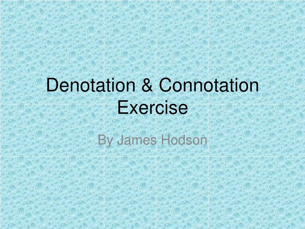 PPT - Denotation & Connotation Exercise PowerPoint Presentation - ID ...