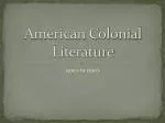 PPT - The Colonial Period in American Literature PowerPoint ...