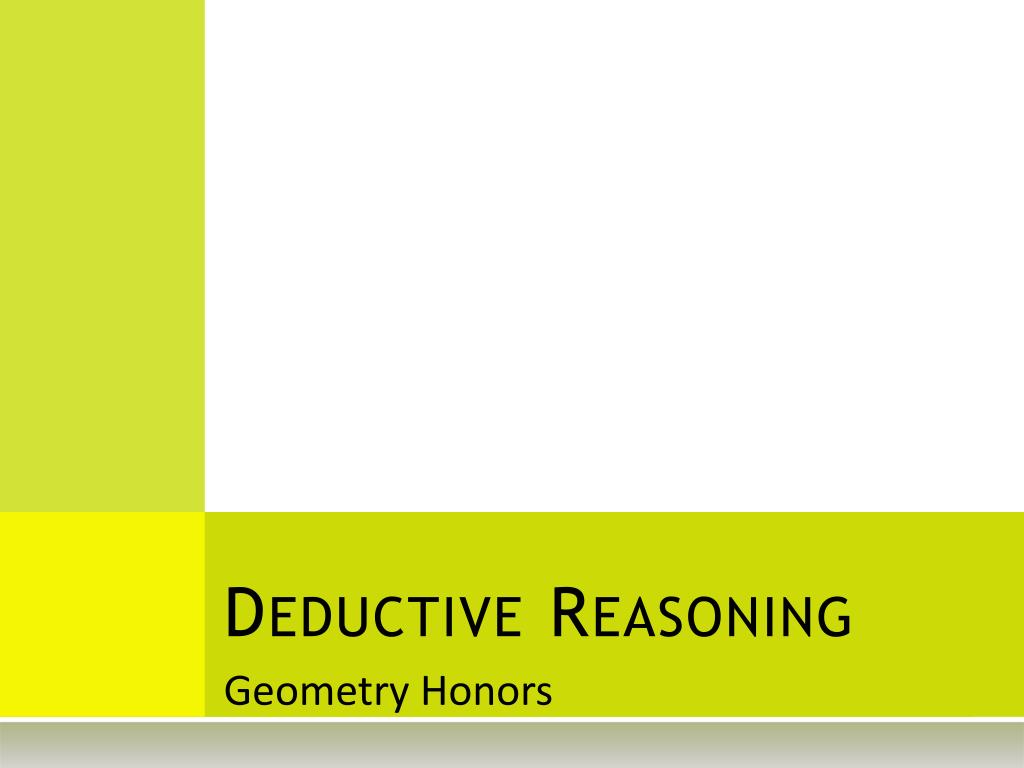 PPT - Deductive Reasoning PowerPoint Presentation, free download - ID ...