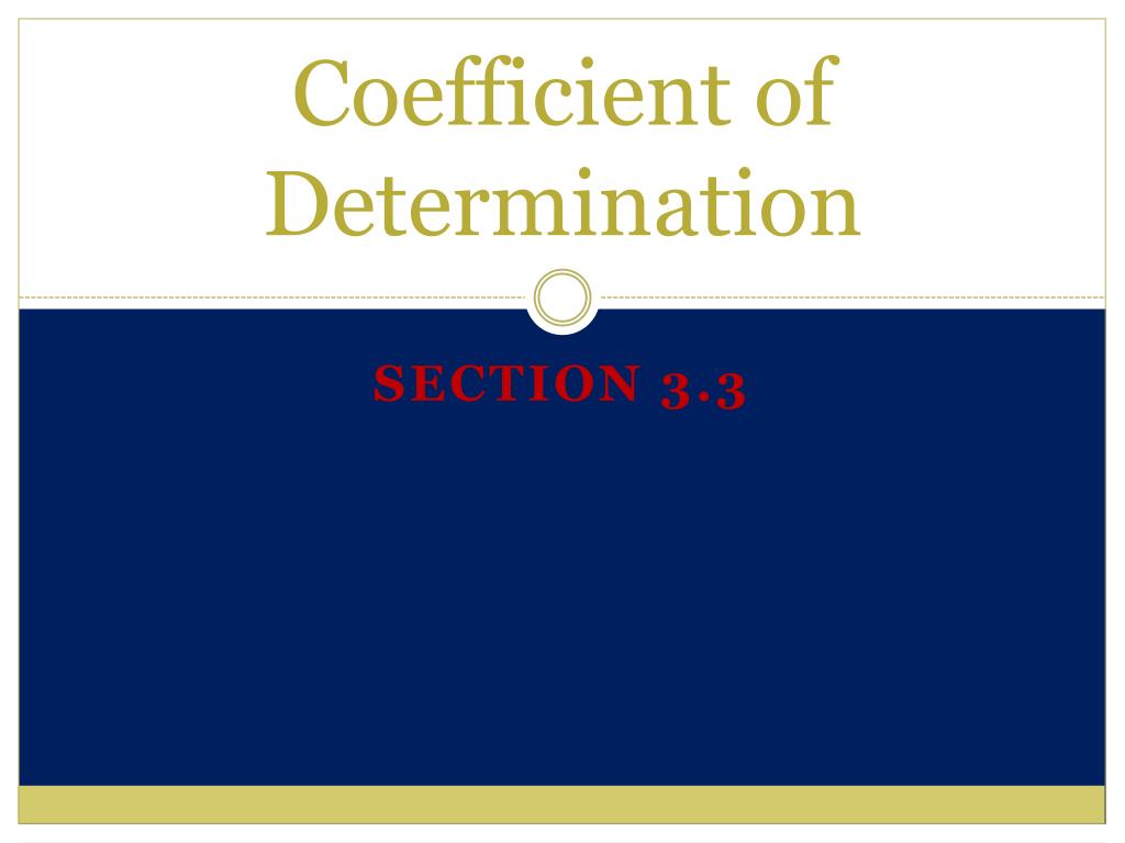 PPT - Coefficient of Determination PowerPoint Presentation, free ...