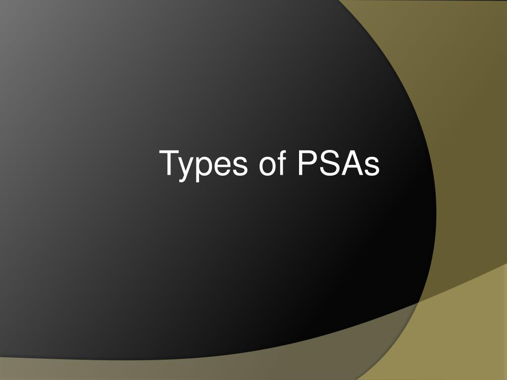 PPT - Types of PSAs PowerPoint Presentation, free download - ID:2863753