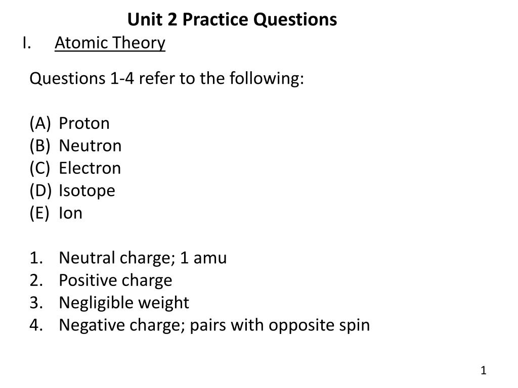 PPT - Unit 2 Practice Questions Atomic Theory PowerPoint Presentation ...