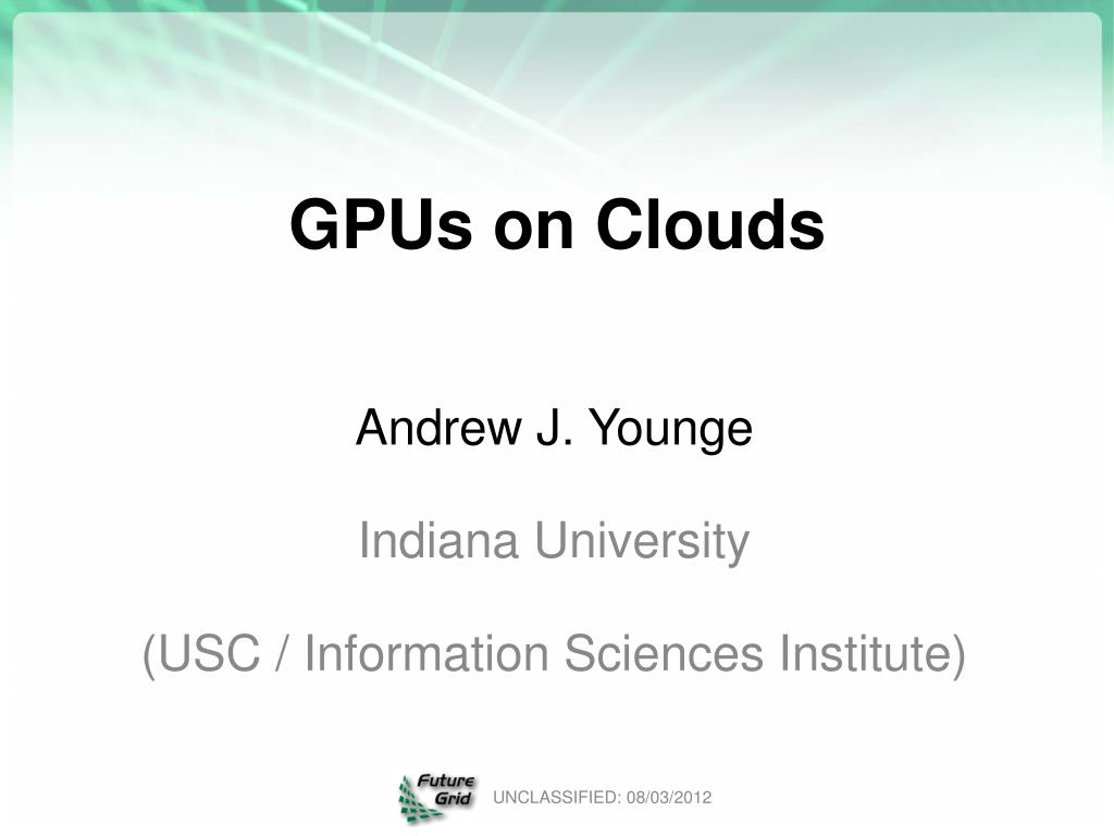 PPT - GPUs on Clouds PowerPoint Presentation, free download - ID:2864421