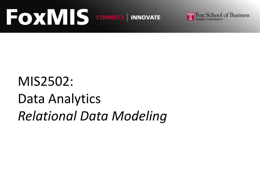 PPT - MIS2502: Data Analytics Relational Data Modeling PowerPoint ...