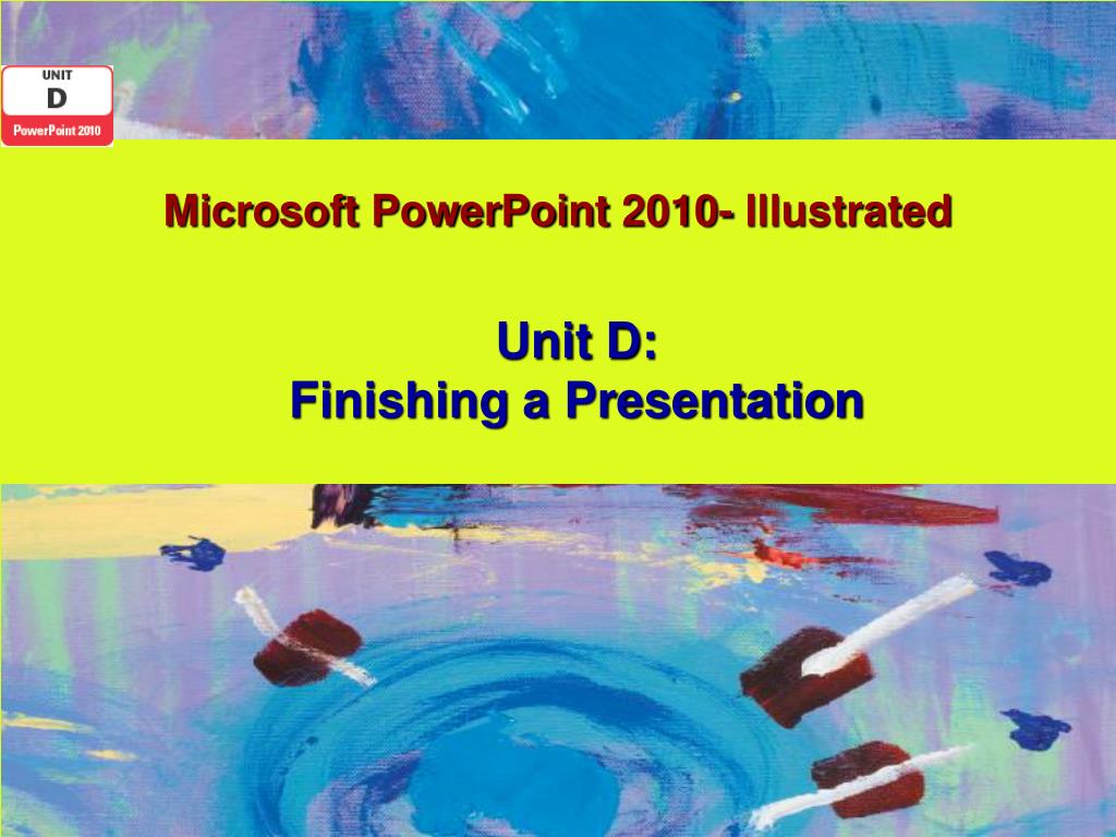 PPT - Microsoft PowerPoint 2010- Illustrated PowerPoint Presentation ...
