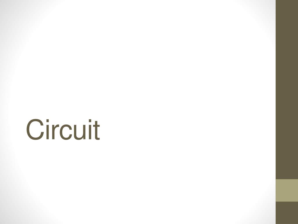 PPT - Circuit PowerPoint Presentation, free download - ID:2866758