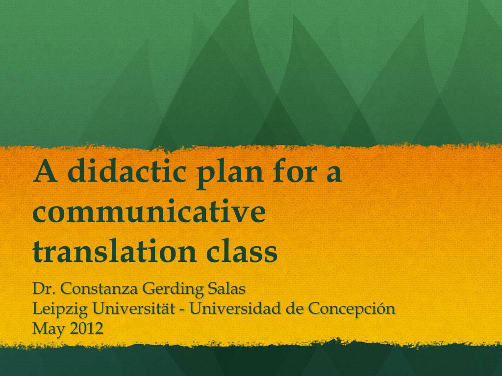 PPT - A didactic plan for a communicative translation class PowerPoint Presentation - ID:2866790