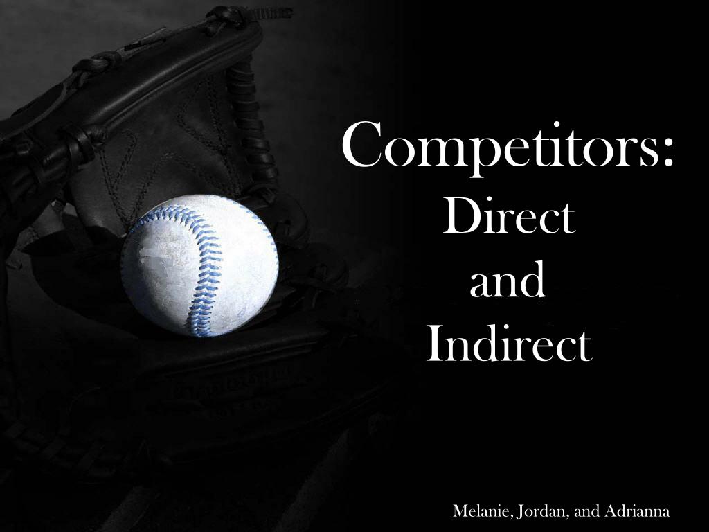 PPT - Competitors: Direct and Indirect PowerPoint Presentation, free ...