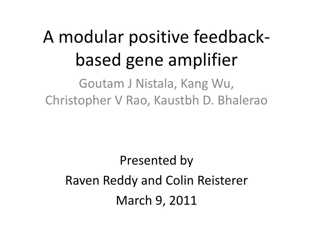 PPT - A modular positive feedback-based gene amplifier PowerPoint ...