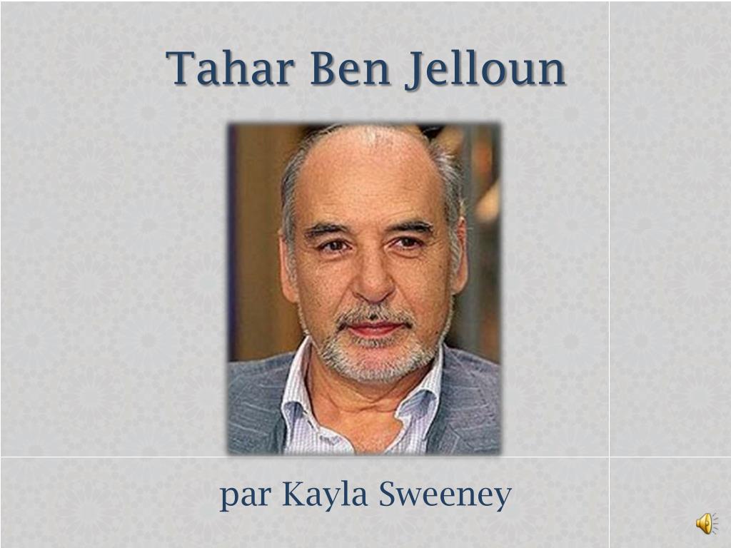 PPT - Tahar Ben Jelloun PowerPoint Presentation, free download - ID:2867933
