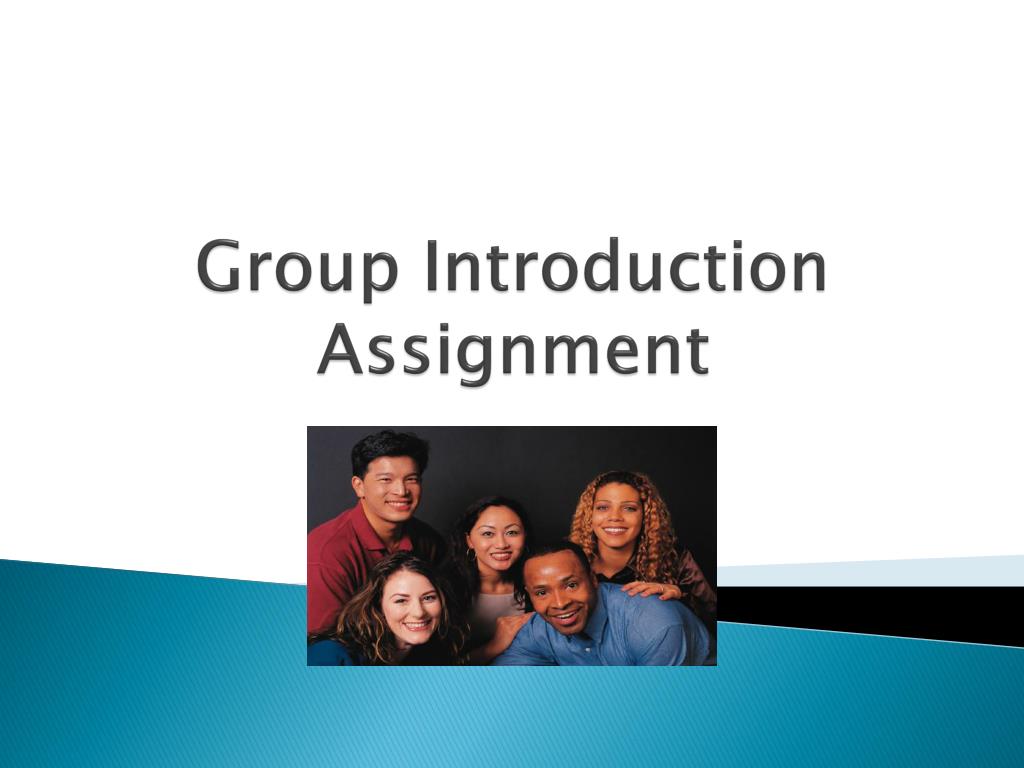 PPT - Group Introduction Assignment PowerPoint Presentation, free ...