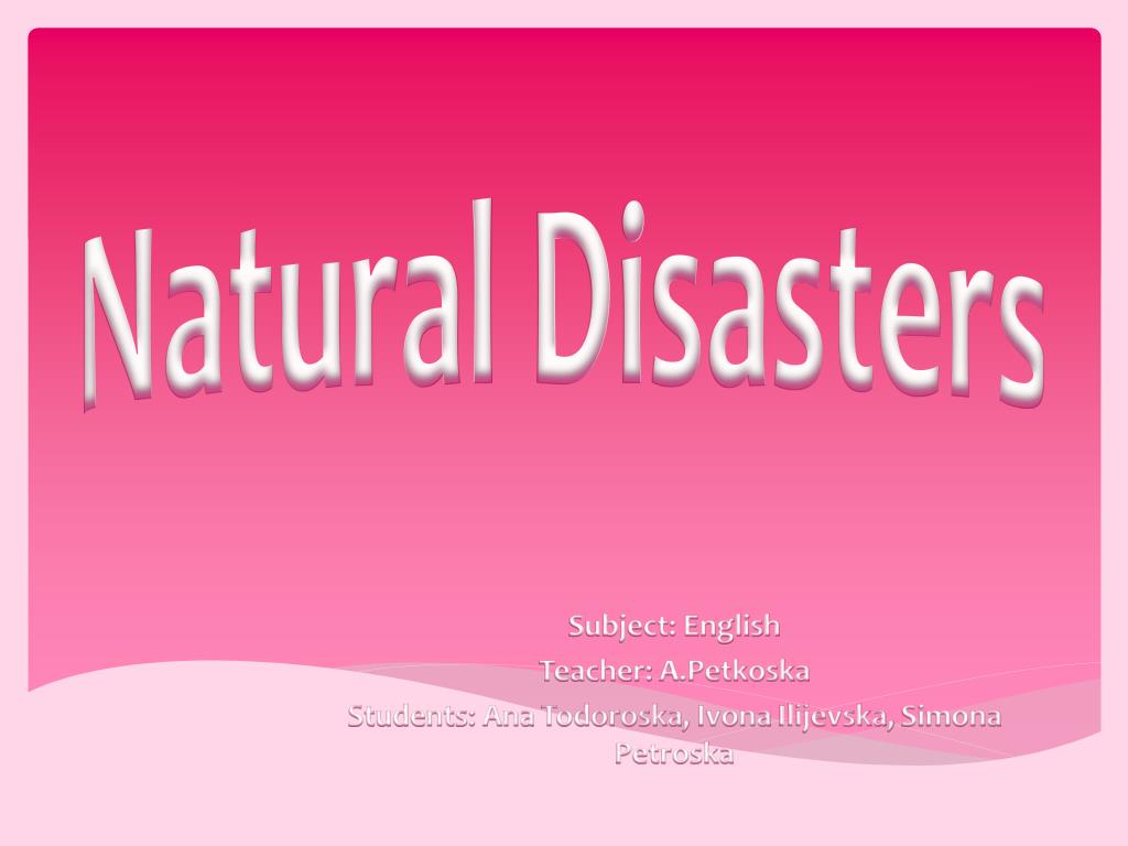 PPT - Natural Disasters PowerPoint Presentation, free download - ID:2868698