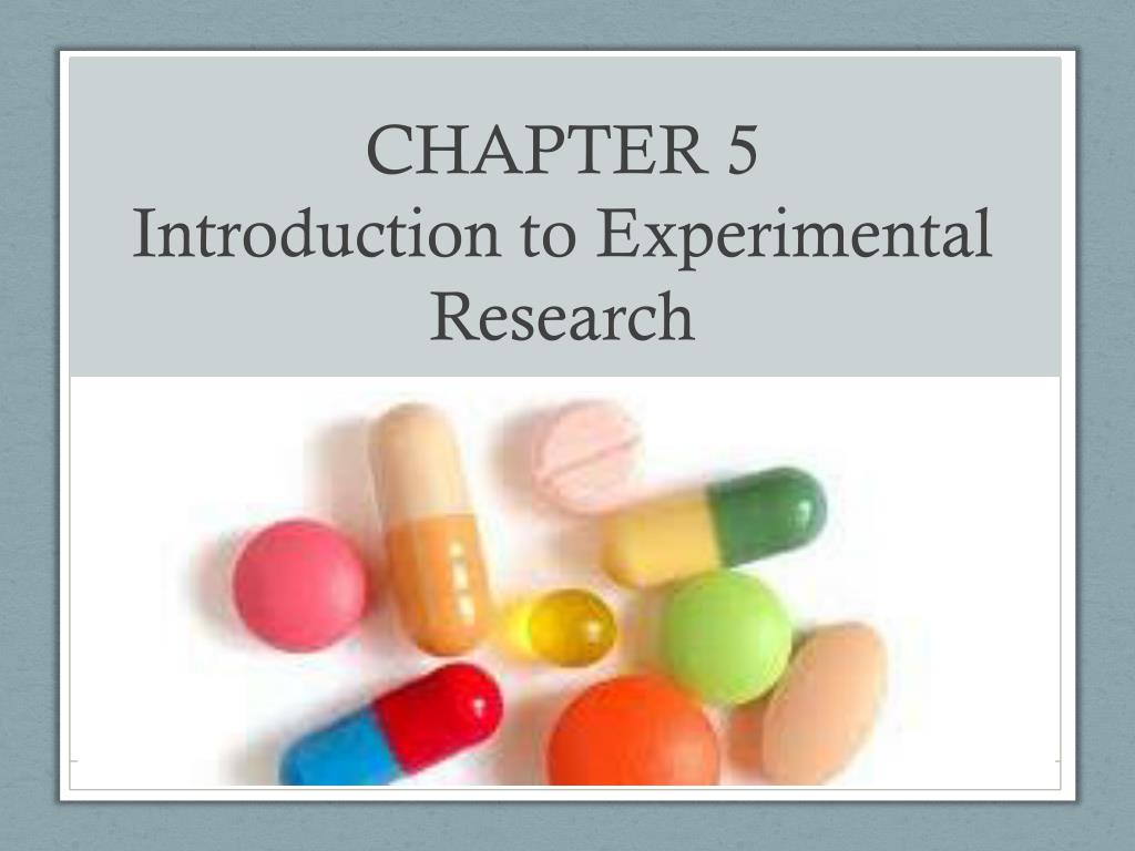 PPT - CHAPTER 5 Introduction to Experimental Research PowerPoint ...