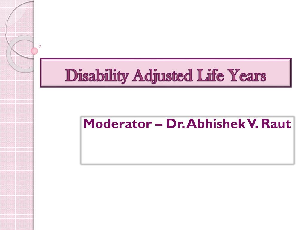 PPT - Disability Adjusted Life Years PowerPoint Presentation, free ...