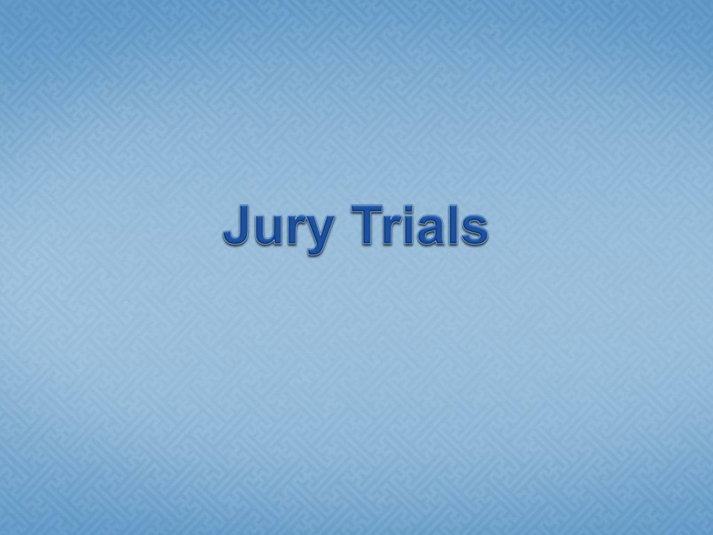 PPT - Jury Trials PowerPoint Presentation, free download - ID:2870448