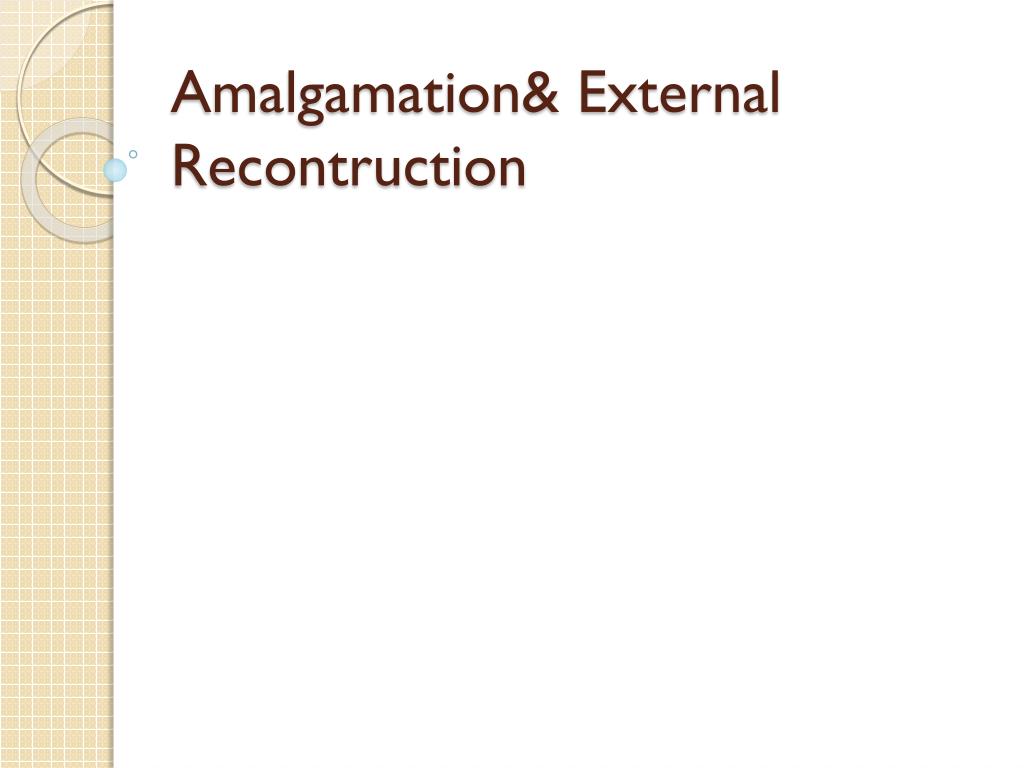 PPT - Amalgamation& External Recontruction PowerPoint Presentation - ID ...