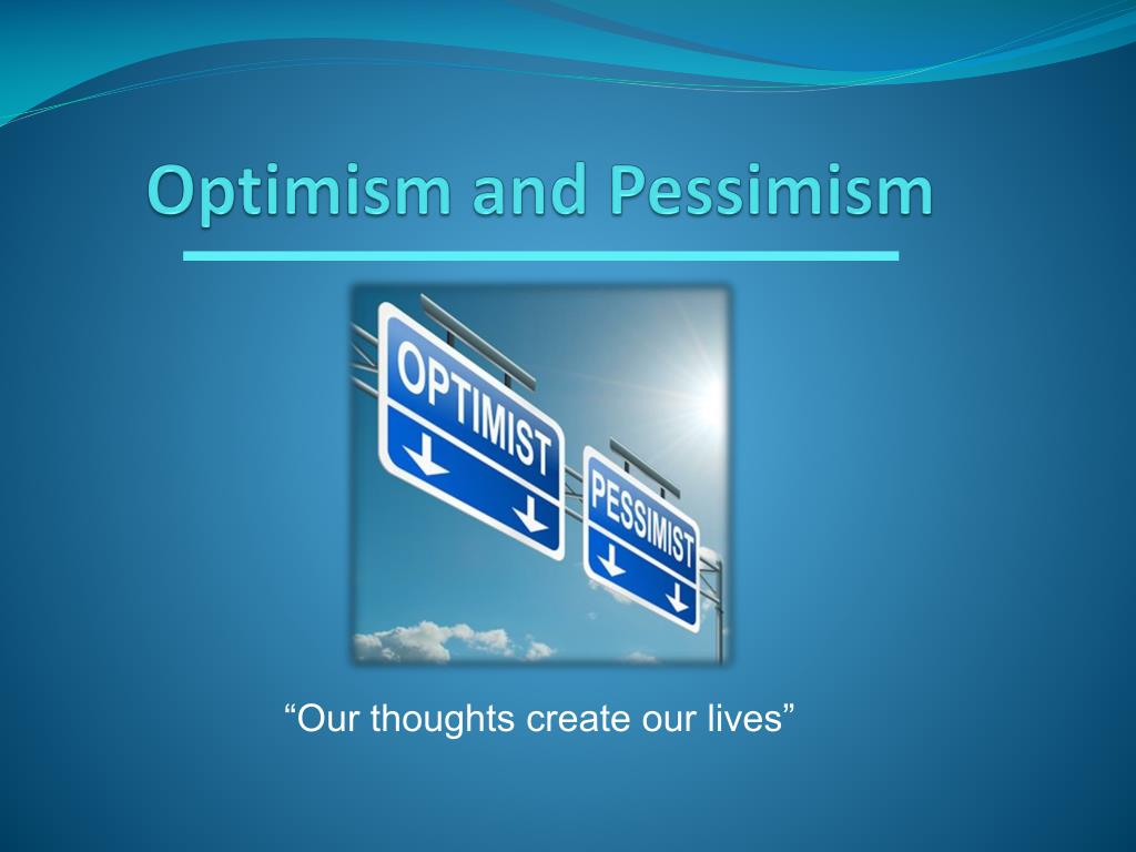 PPT - Optimism and Pessimism PowerPoint Presentation, free download ...