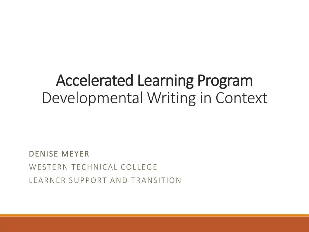 PPT - Accelerated Learning Program Developmental Writing in Context PowerPoint Presentation - ID ...