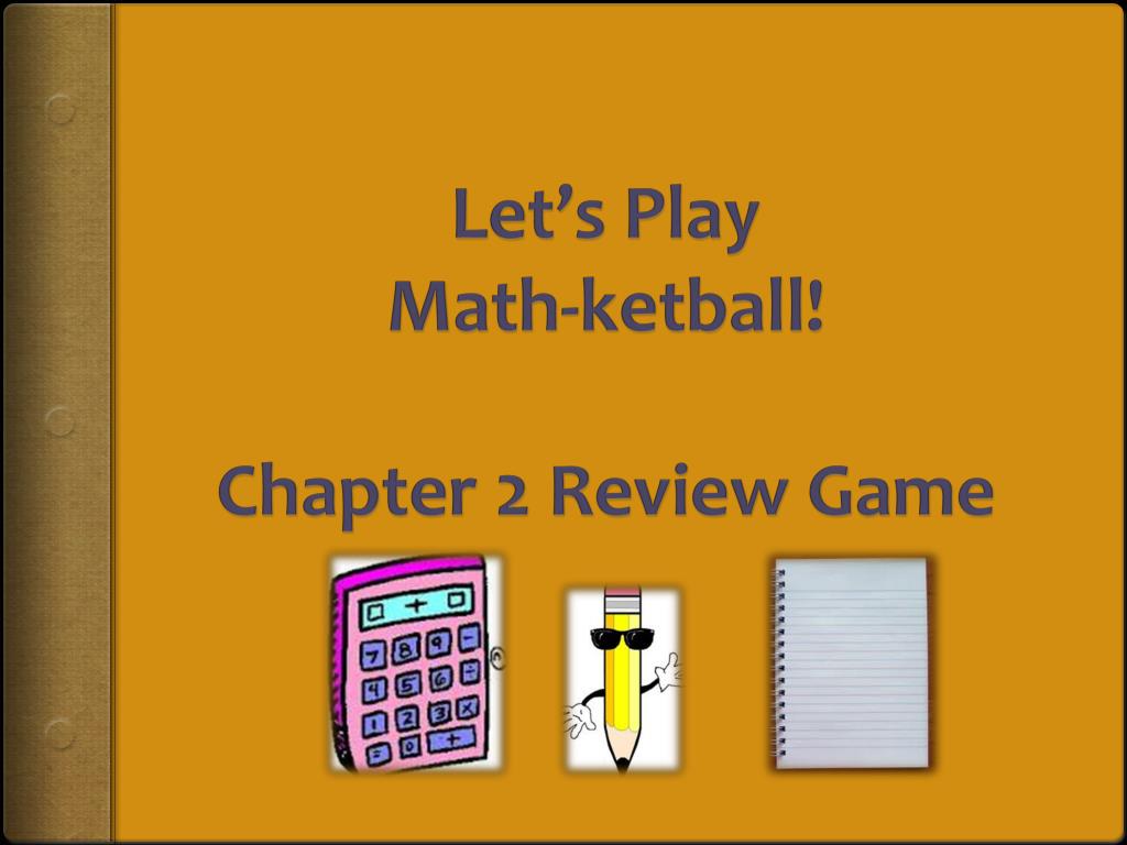 PPT - Let’s Play Math- ketball ! Chapter 2 Review Game PowerPoint ...