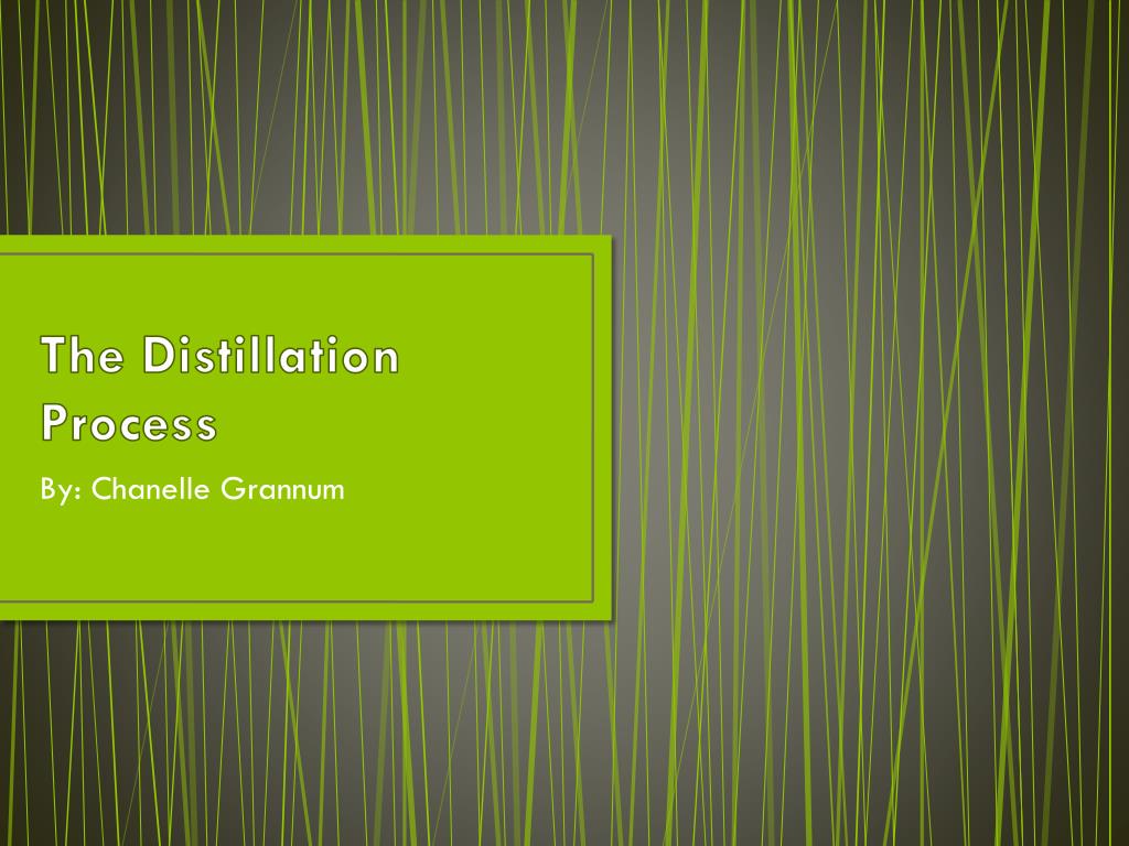 PPT - The Distillation Process PowerPoint Presentation, free download ...