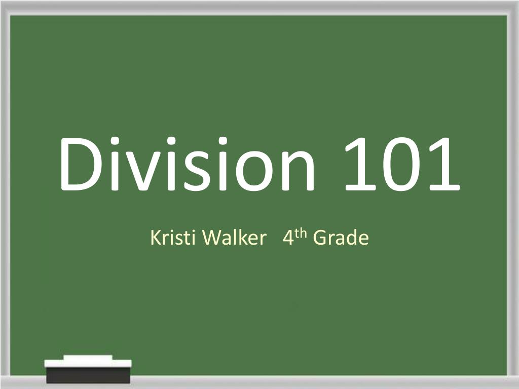 PPT - Division 101 PowerPoint Presentation, free download - ID:2873257