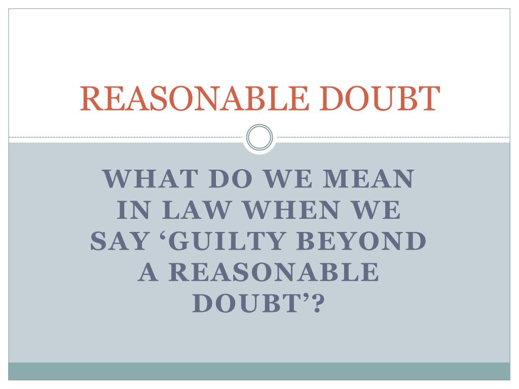 PPT - REASONABLE DOUBT PowerPoint Presentation, free download - ID:2873574