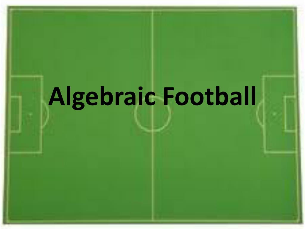 PPT - Algebraic Football PowerPoint Presentation, free download - ID ...