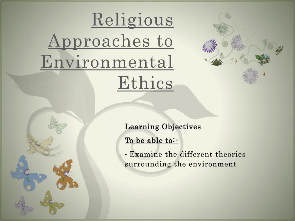 PPT - Religious Approaches to Environmental Ethics PowerPoint ...