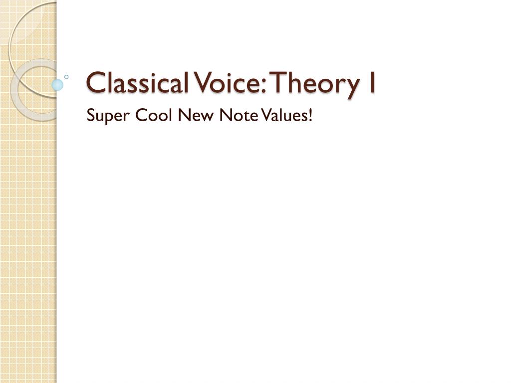 PPT - Classical Voice: Theory I PowerPoint Presentation, free download ...