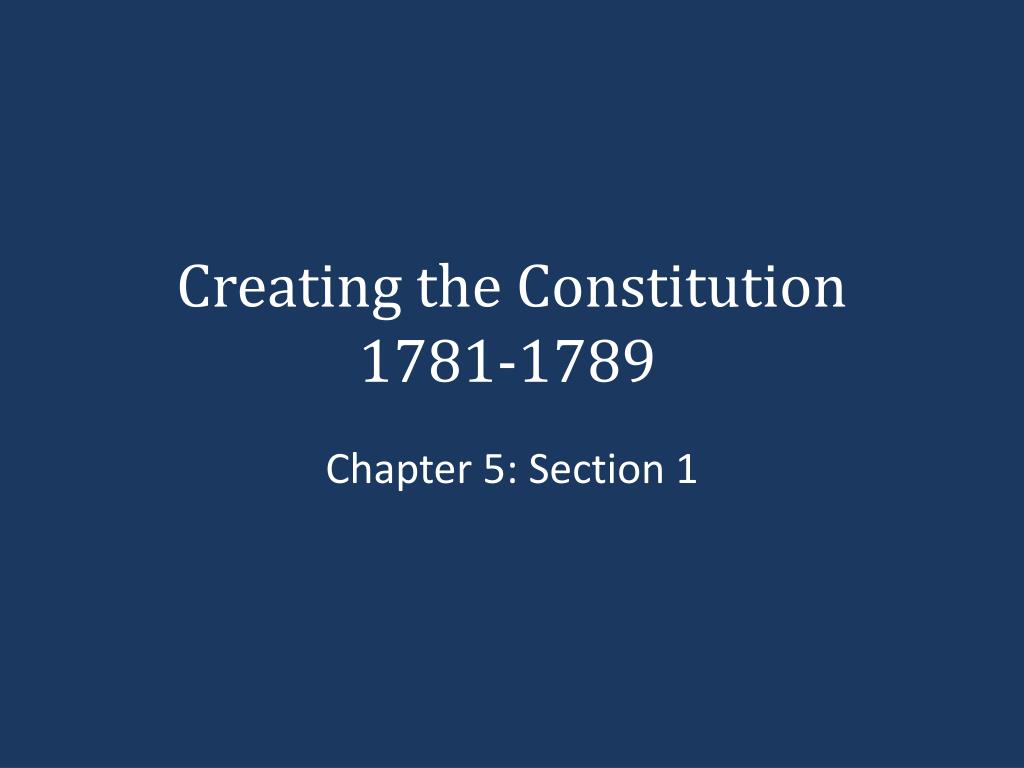 PPT - Creating the Constitution 1781-1789 PowerPoint Presentation, free ...