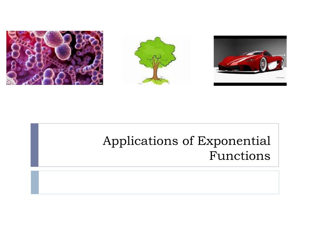 PPT - Practical Applications of Exponential Functions in Real-Life ...
