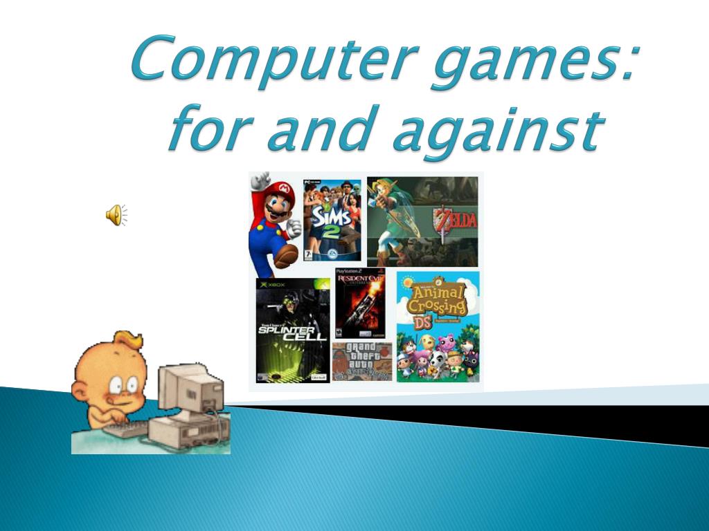 PPT - Computer games: for and against PowerPoint Presentation, free ...