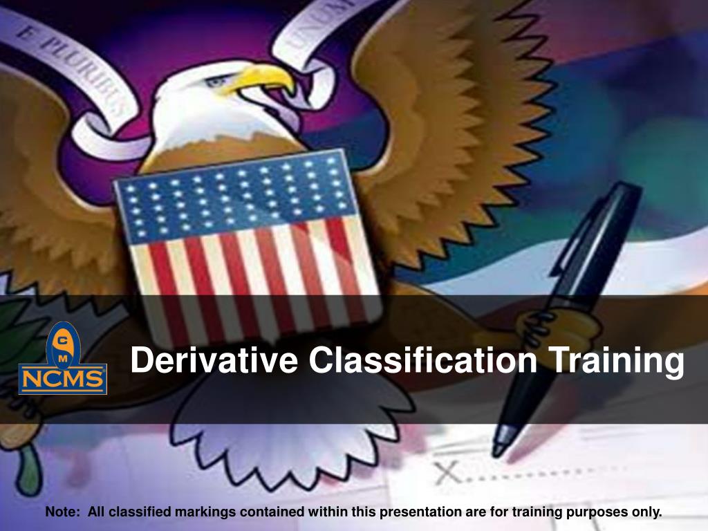 PPT - Derivative Classification Training PowerPoint Presentation, free ...