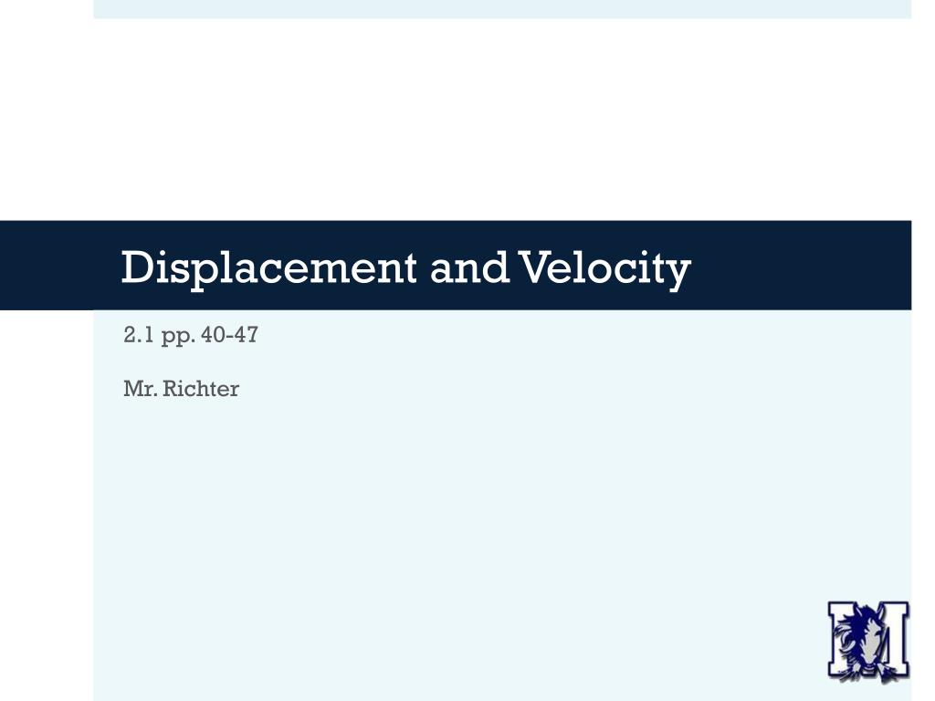 PPT - Displacement and Velocity PowerPoint Presentation, free download ...