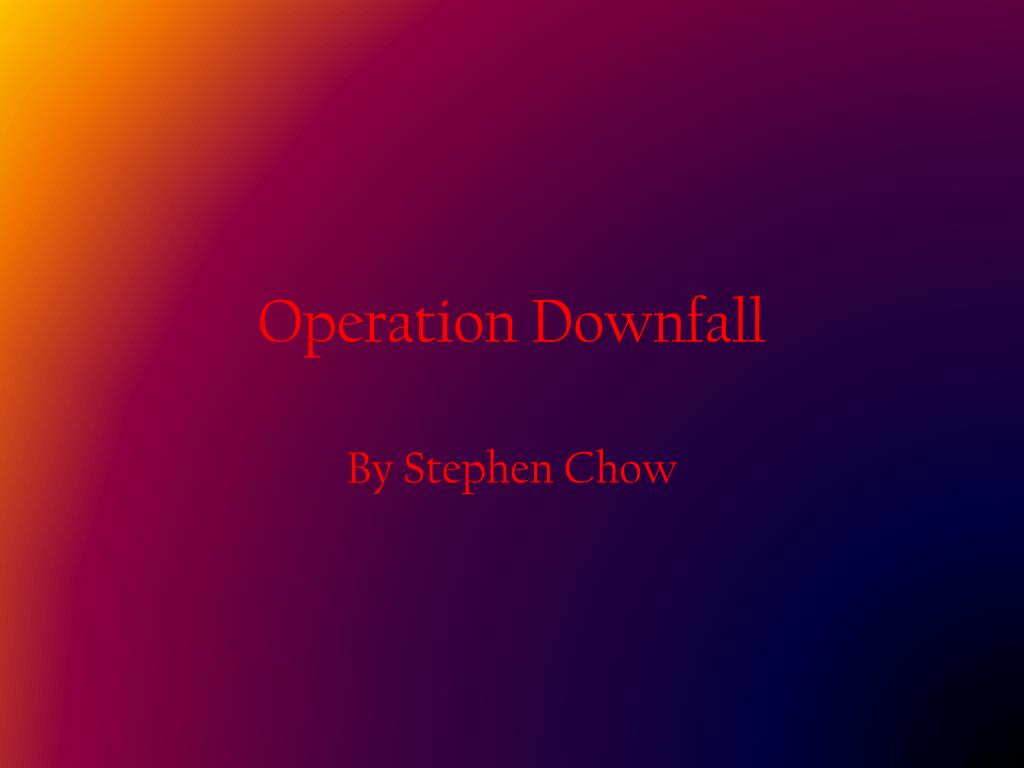 PPT - Operation Downfall PowerPoint Presentation, free download - ID ...