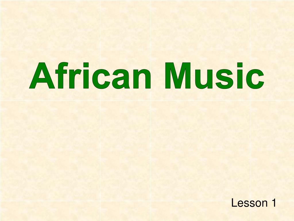 PPT - African Music PowerPoint Presentation, free download - ID:2876190