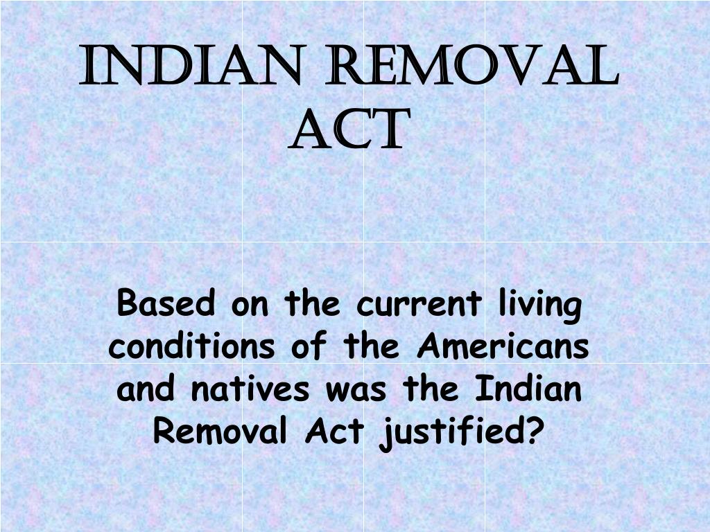 PPT - INDIAN REMOVAL ACT PowerPoint Presentation, free download - ID ...