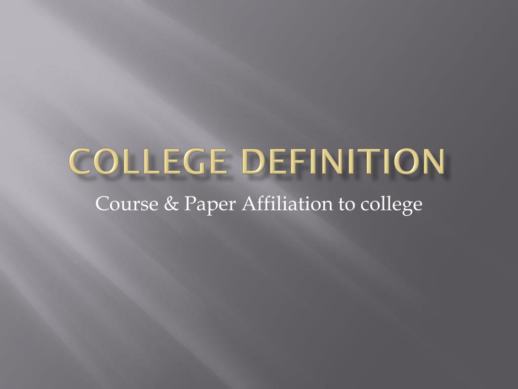 PPT - College Definition PowerPoint Presentation, free download - ID ...
