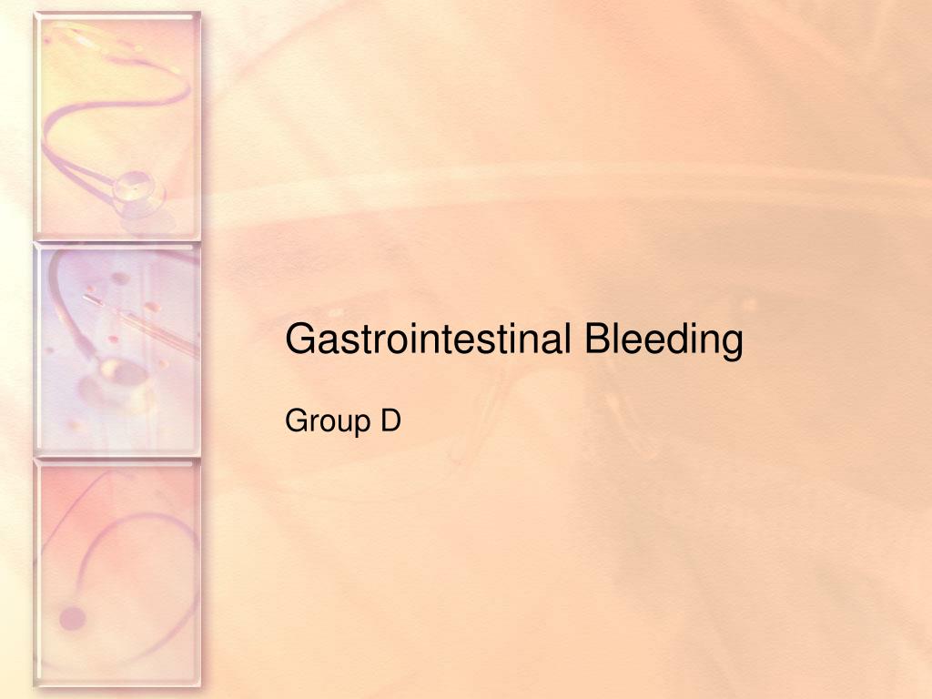 PPT - Gastrointestinal Bleeding PowerPoint Presentation, free download ...