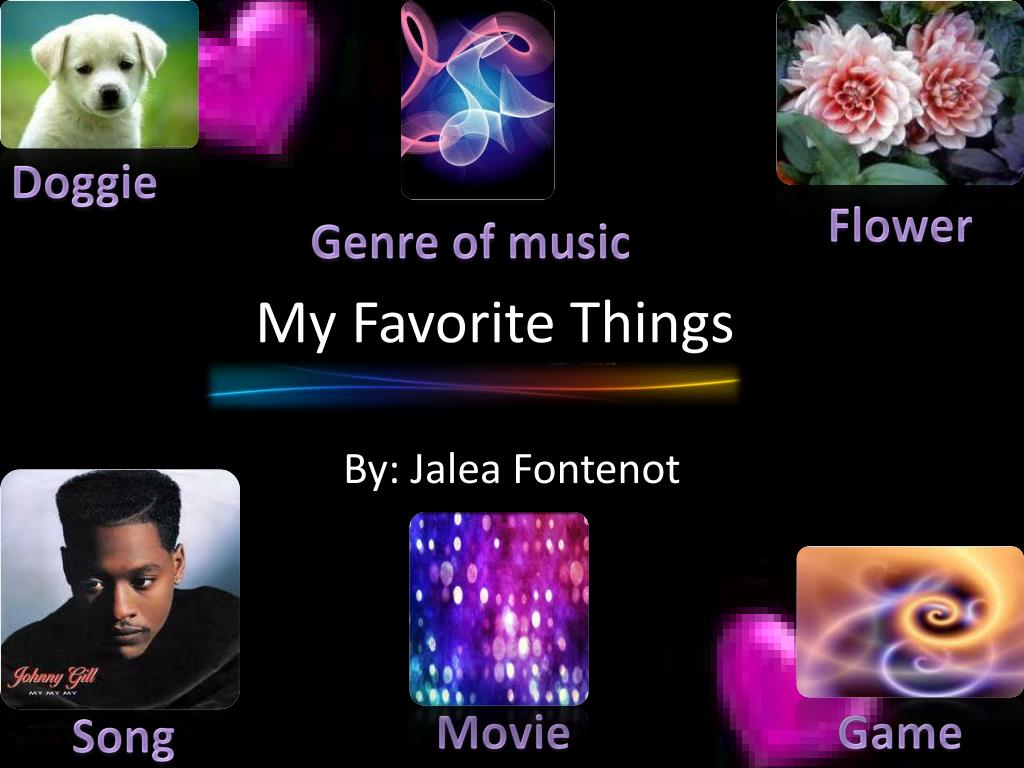 PPT - My Favorite Things PowerPoint Presentation, free download - ID ...