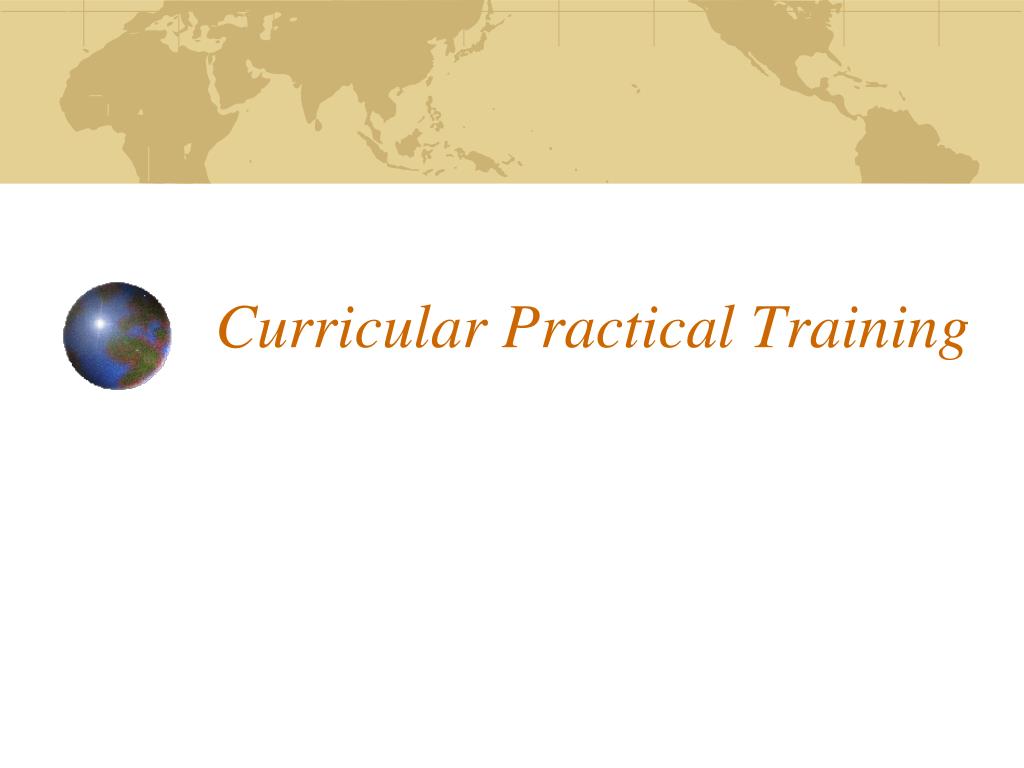 PPT - Curricular Practical Training PowerPoint Presentation, free ...