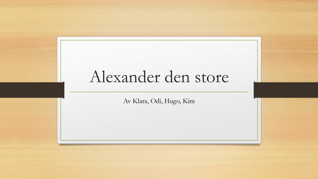 PPT - Alexander den store PowerPoint Presentation, free download - ID ...
